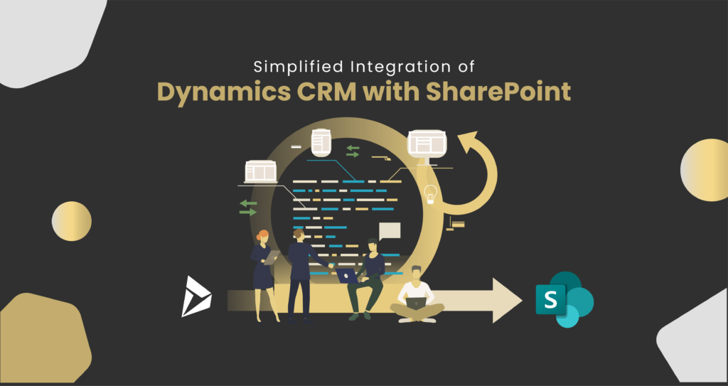 Simplified Integration of Dynamics CRM with SharePoint Simplified Integration of Dynamics CRM with SharePoint